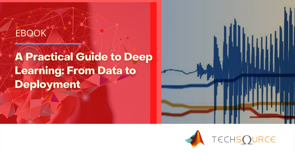 [eBook] A Practical Guide to Deep Learning: From Data to Deployment